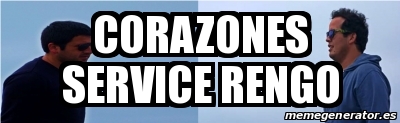 Meme Personalizado - corazones service Rengo - 24516211
