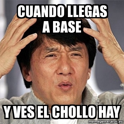 Meme Jackie Chan - cuando llegas a base y ves el chollo hay - 24519936