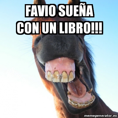 Meme Personalizado - favio sueÃ±a con un libro!!! - 24534955