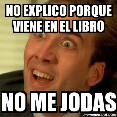 Meme No me digas - no explico porque viene en el libro no me jodas ...