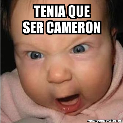Meme Bebe furioso - Tenia que ser cameron - 24551371