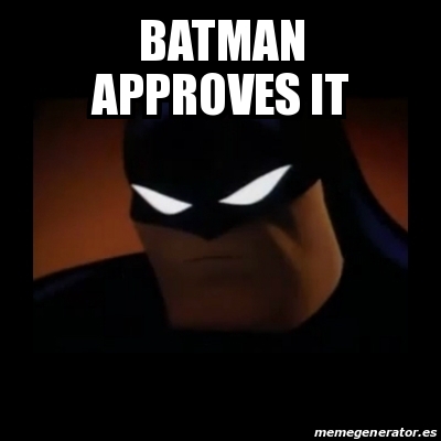 Meme Disapproving Batman - Batman approves it - 24062682