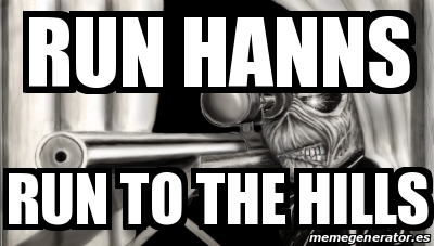 Meme Personalizado - Run hanns run to the hills - 24063517