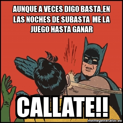 Meme Batman slaps Robin - aunque a veces digo basta,en las noches de ...