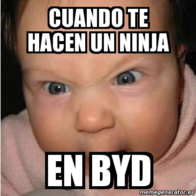 Meme Bebe furioso - Cuando te hacen un ninja En ByD - 24604379