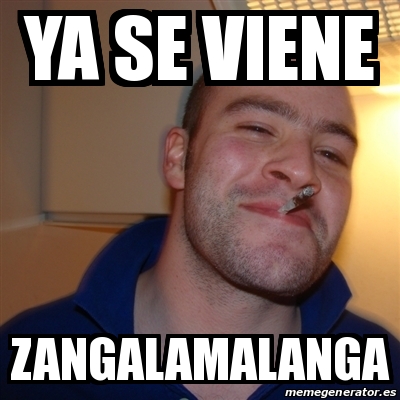 Meme Greg - ya se viene zangalamalanga - 24608608