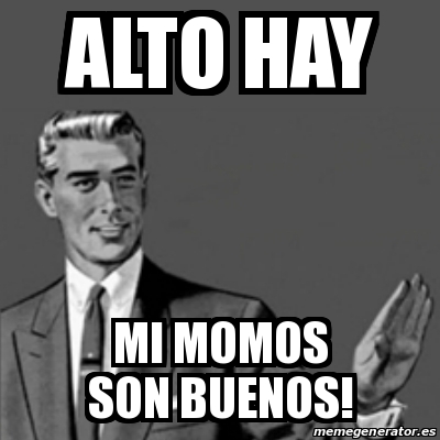 Meme Correction Guy - alto hay mi momos son buenos! - 24620049