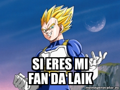 Meme Personalizado - si eres mi fan da laik - 24621294