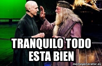 Meme Personalizado - tranquilo todo esta bien - 24642804