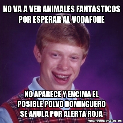 Meme Bad Luck Brian - No va a ver animales fantasticos por esperar al ...