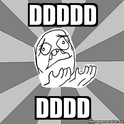Meme Whyyy - ddddd dddd - 24648899