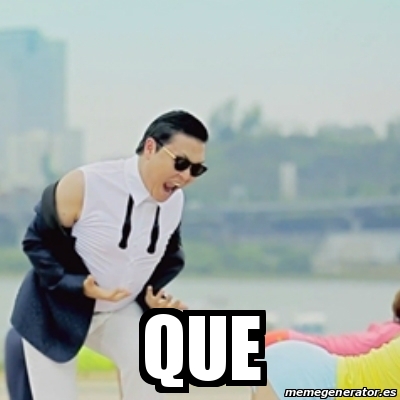 Meme Gangnam Style - Que - 24653651