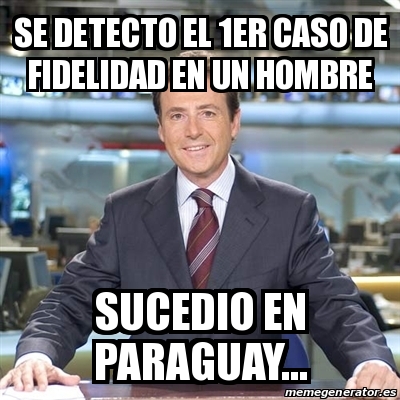 Meme Matias Prats - Se detecto el 1er caso de fidelidad en un hombre ...