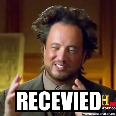 Meme Ancient Aliens - RECEVIED - 24699458
