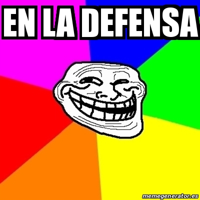 Meme Troll - EN LA DEFENSA - 24712969