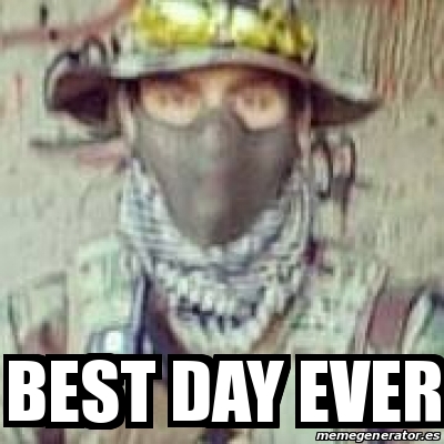 Meme Personalizado - BEST DAY EVER - 24723053