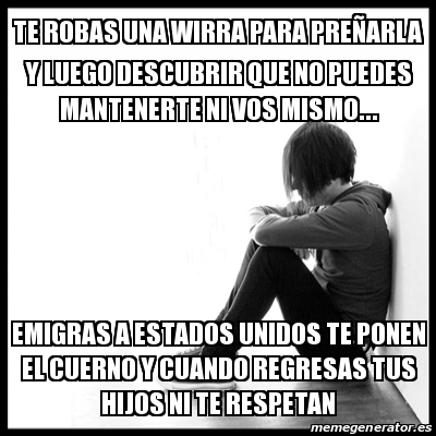 Meme First World Problems - Te Robas una Wirra para preÃ±arla y luego ...