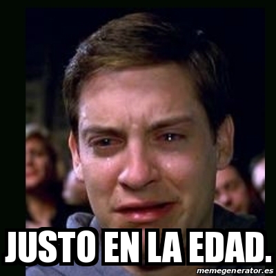 Meme crying peter parker - justo en la edad. - 24789368