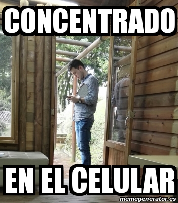 Meme Personalizado - Concentrado En el celular - 24789996