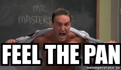 Meme Personalizado - feel the pan - 24797162