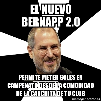 Meme Steve Jobs - el nuevo bernapp 2.0 permite meter goles en campenato ...