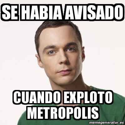 Meme Sheldon Cooper - Se habia avisado cuando exploto metropolis - 24811201