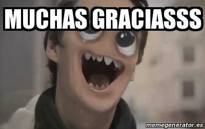 Meme Personalizado - muchas graciasss - 24825153