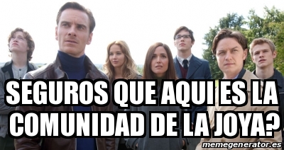 Meme Personalizado - seguros que aqui es la comunidad de la joya ...