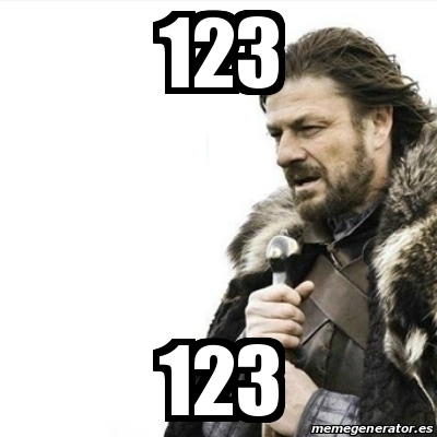 Meme Prepare Yourself - 123 123 - 24865938