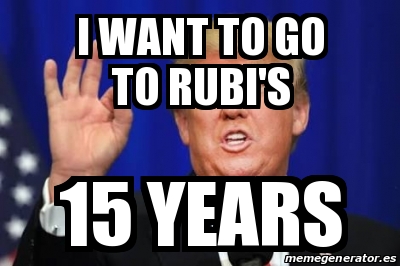 Meme Personalizado - I Want to go to Rubi's 15 years - 24866685