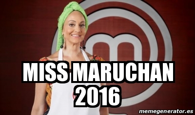 Meme Personalizado - Miss MARUchan 2016 - 24899528