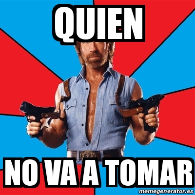 Meme Chuck Norris - quien no va a tomar - 24911969
