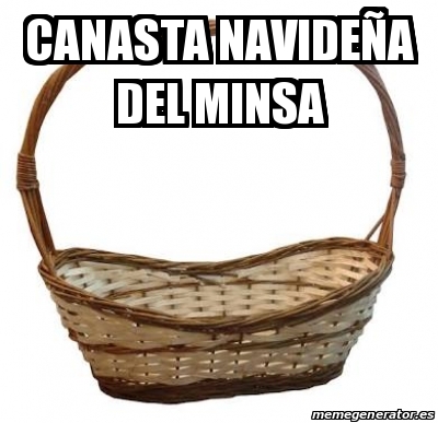 Meme Personalizado - Canasta NavideÃ±a del MINSA - 24915197