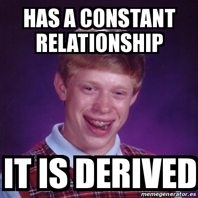 Meme Bad Luck Brian - Has a constant relationship It is derived - 24922524