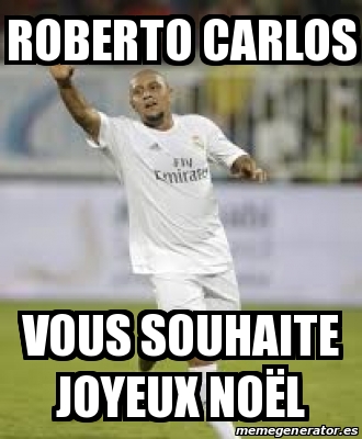 Meme Personalizado - Roberto Carlos vous souhaite Joyeux NoÃ«l - 24925148