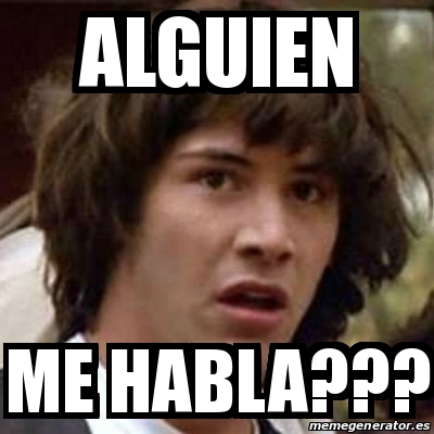 Meme Keanu Reeves - Alguien Me habla??? - 24961334