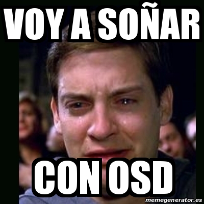 Meme crying peter parker - Voy a soÃ±ar Con OSD - 24974566