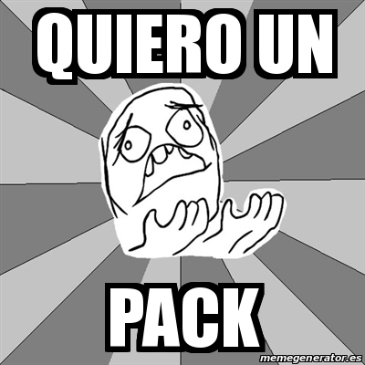 Meme Whyyy - QUIERO UN PACK - 24994356