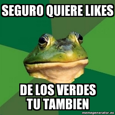 Quiero Verde Memes