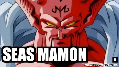 Meme Personalizado - seas MAMon . - 25003794