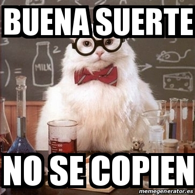 Meme Chemistry Cat - Buena suerte NO SE COPIEN - 25019856