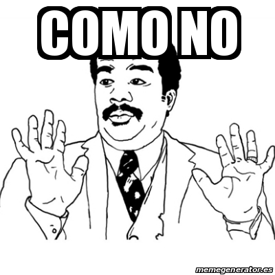 Meme Ay Si - Como no - 25104846