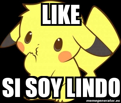Meme Personalizado - like si soy lindo - 25159105