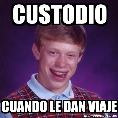 Meme Bad Luck Brian - Custodio Cuando le dan viaje - 25181055