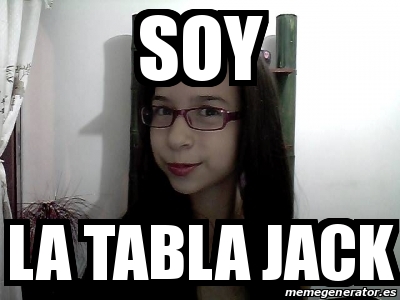 Meme Personalizado - soy la tabla jack - 25198960