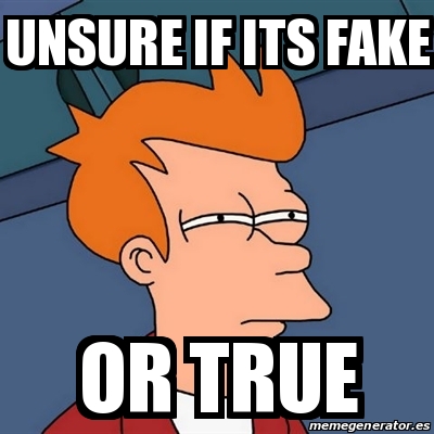 Meme Futurama Fry - Unsure if its fake or true - 25200541