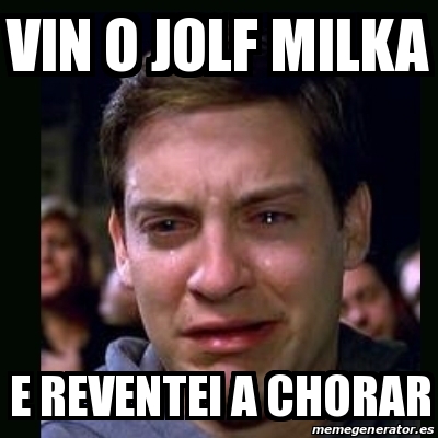 Meme crying peter parker - vin o jolf milka E REVENTEI A CHORAR - 25206482