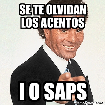 Meme Julio Iglesias - se te olvidan los acentos i o saps - 25211123