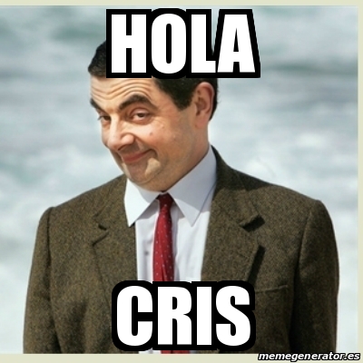 Meme Mr Bean - hola cris - 25213761