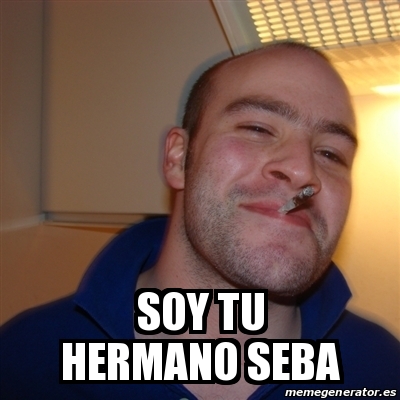 Meme Greg - soy tu hermano seba - 25216662